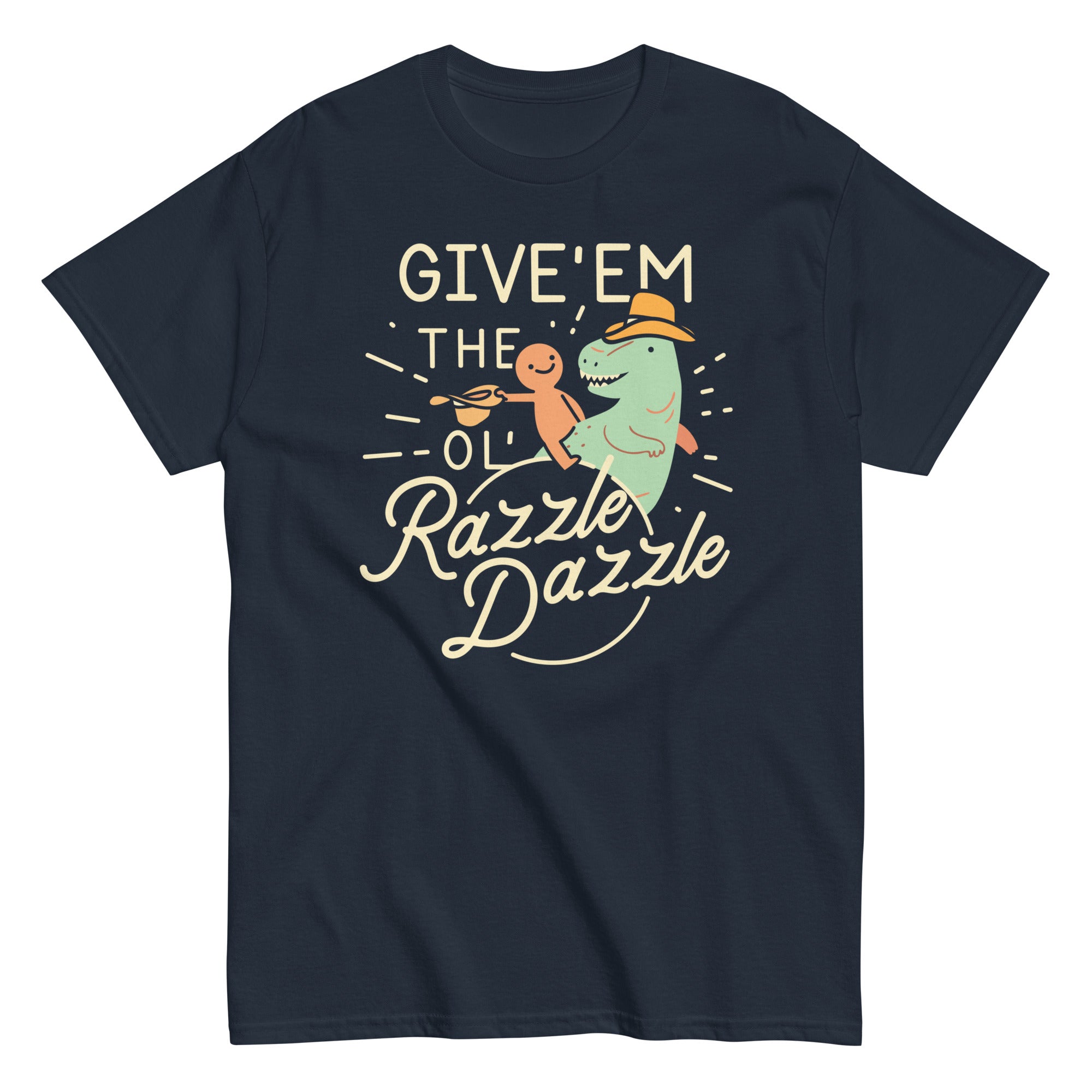 Give'em The Ol' Razzle Dazzle Men's Classic Tee – SnorgTees.com