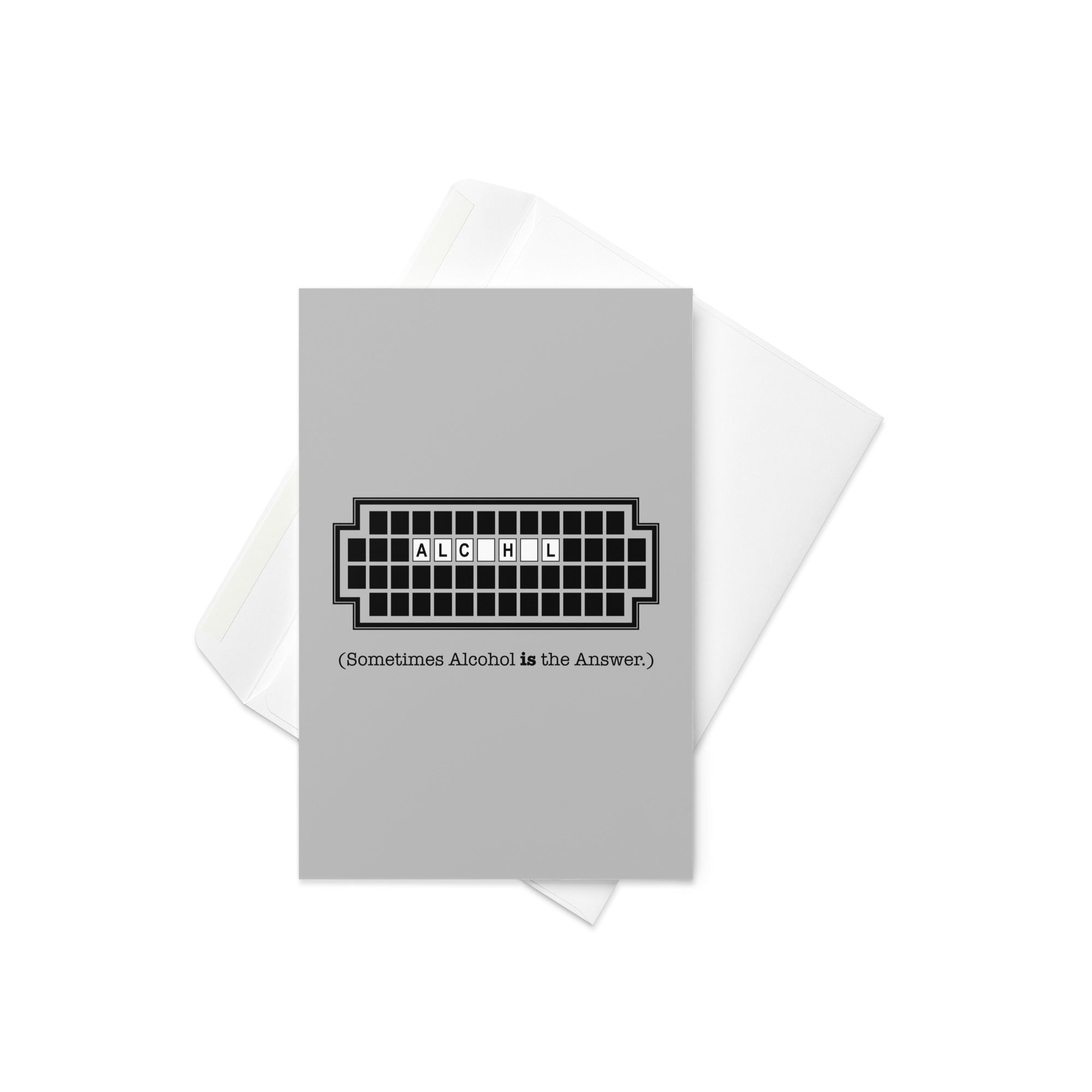 Alcohol Is The Answer Greeting Card – SnorgTees.com