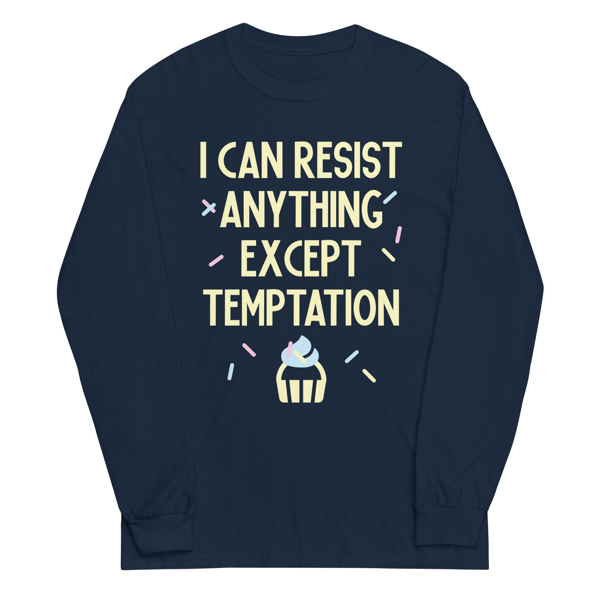 I Can Resist Anything Except Temptation Unisex Long Sleeve Tee – SnorgTees.com