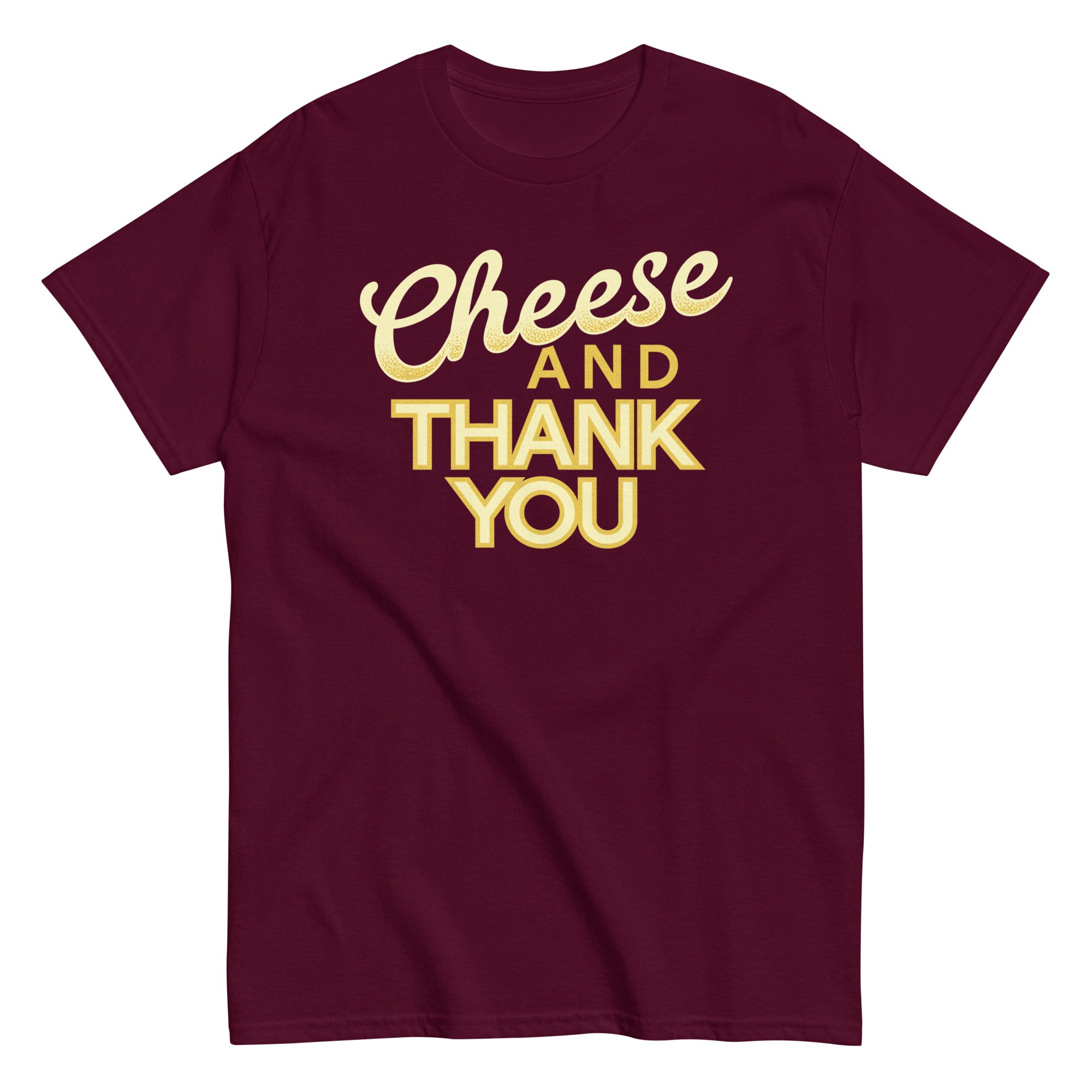 Cheese And Thank You Men's Classic Tee – SnorgTees.com
