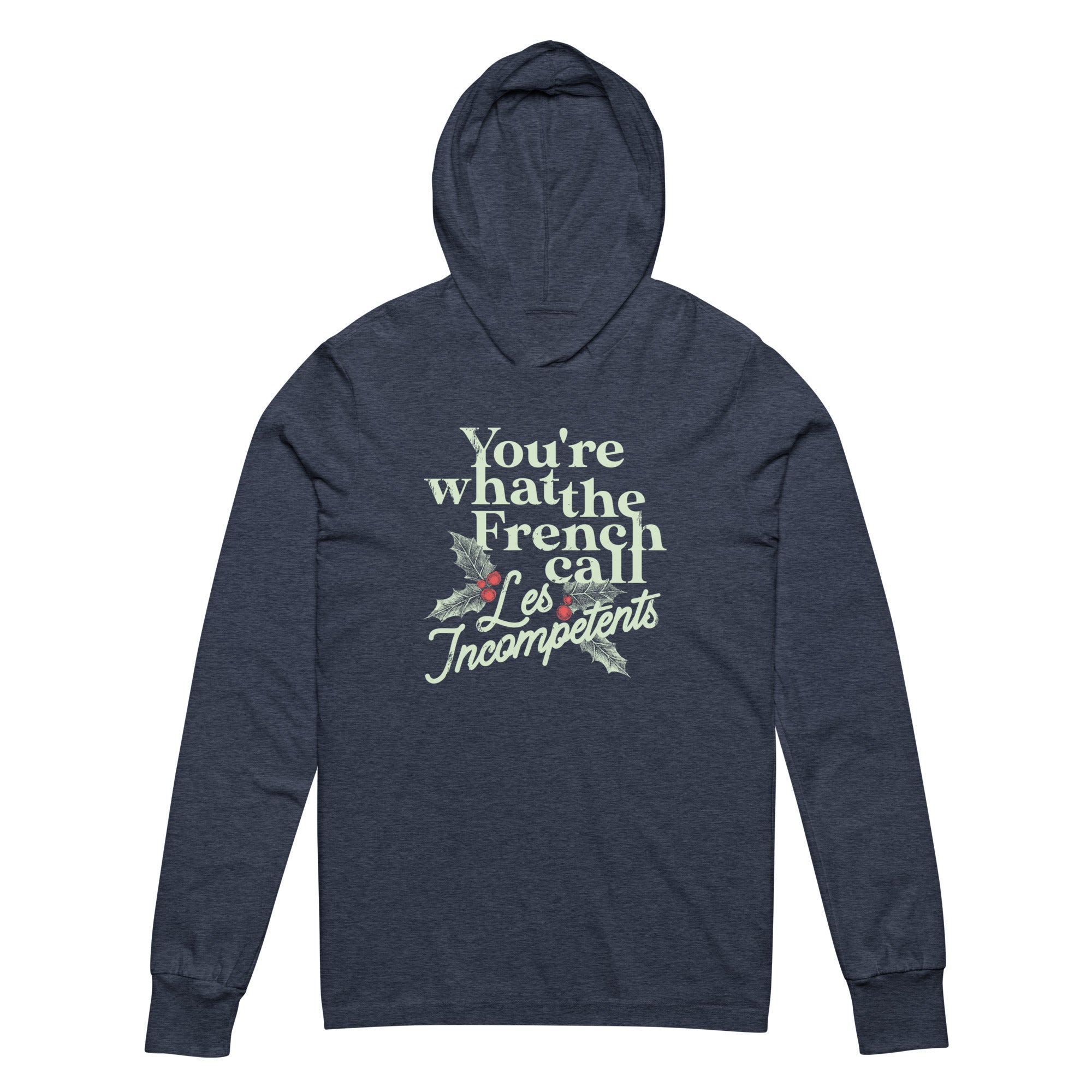 You're What The French Call Les Incompetents Limited Edition Drop Unis ...