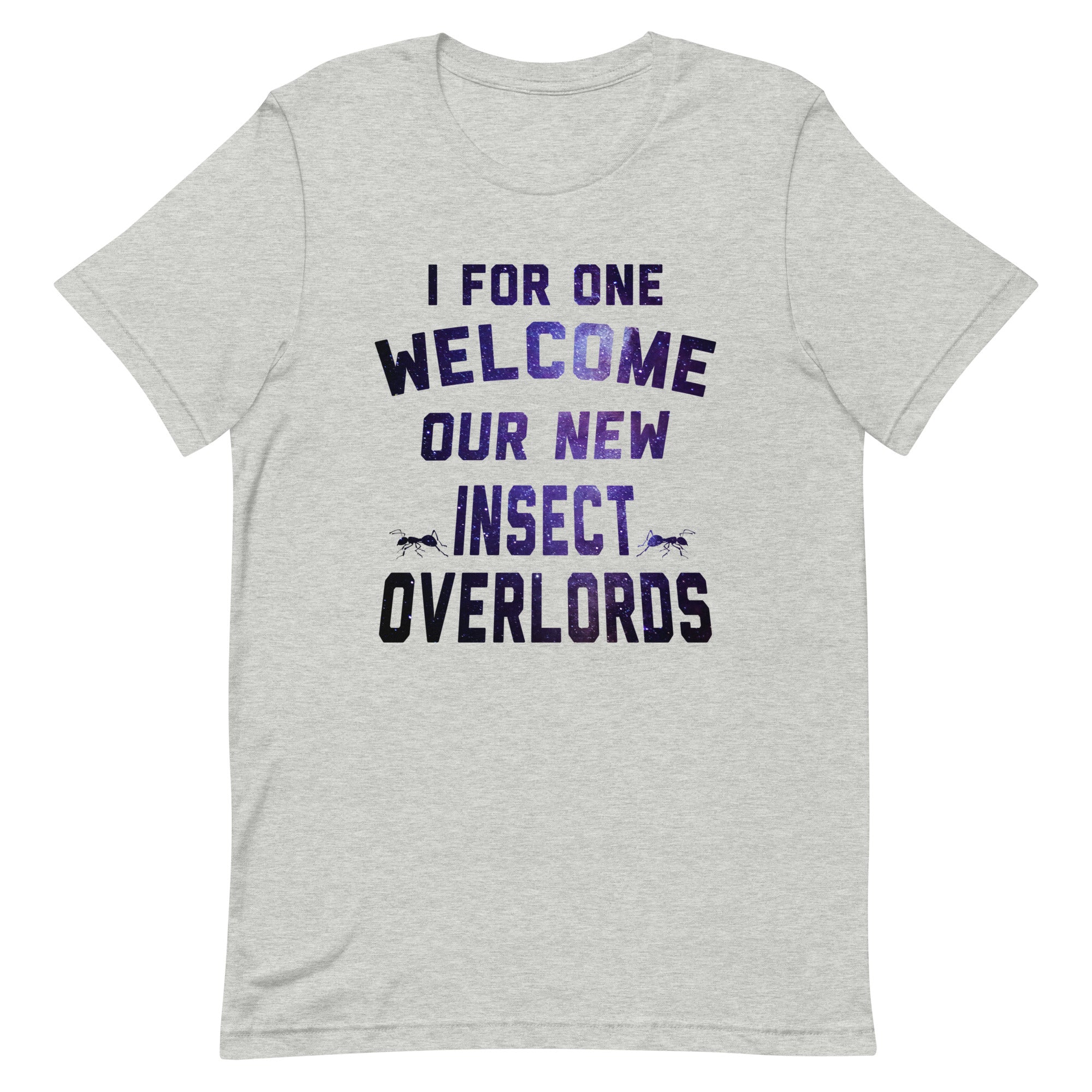 I For One Welcome Our New Insect Overlords Men's Signature Tee ...