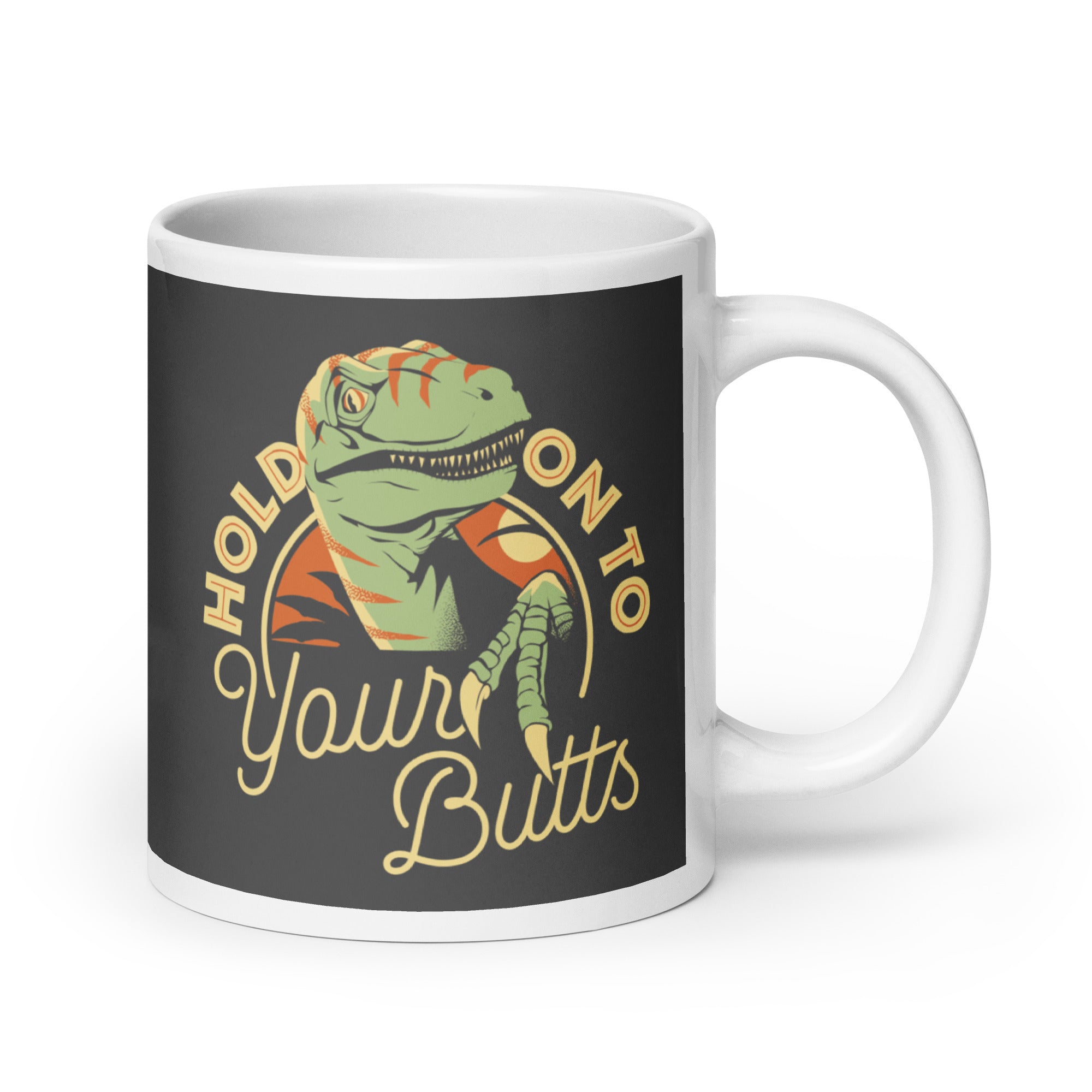 Hold On To Your Butts Mug – SnorgTees.com