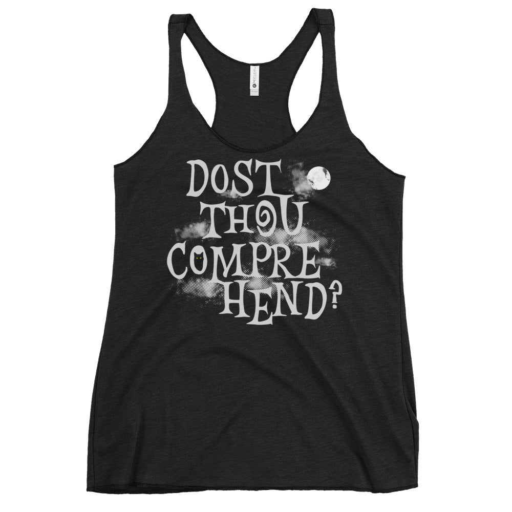 Dost Thou Comprehend? Women's Racerback Tank – SnorgTees.com