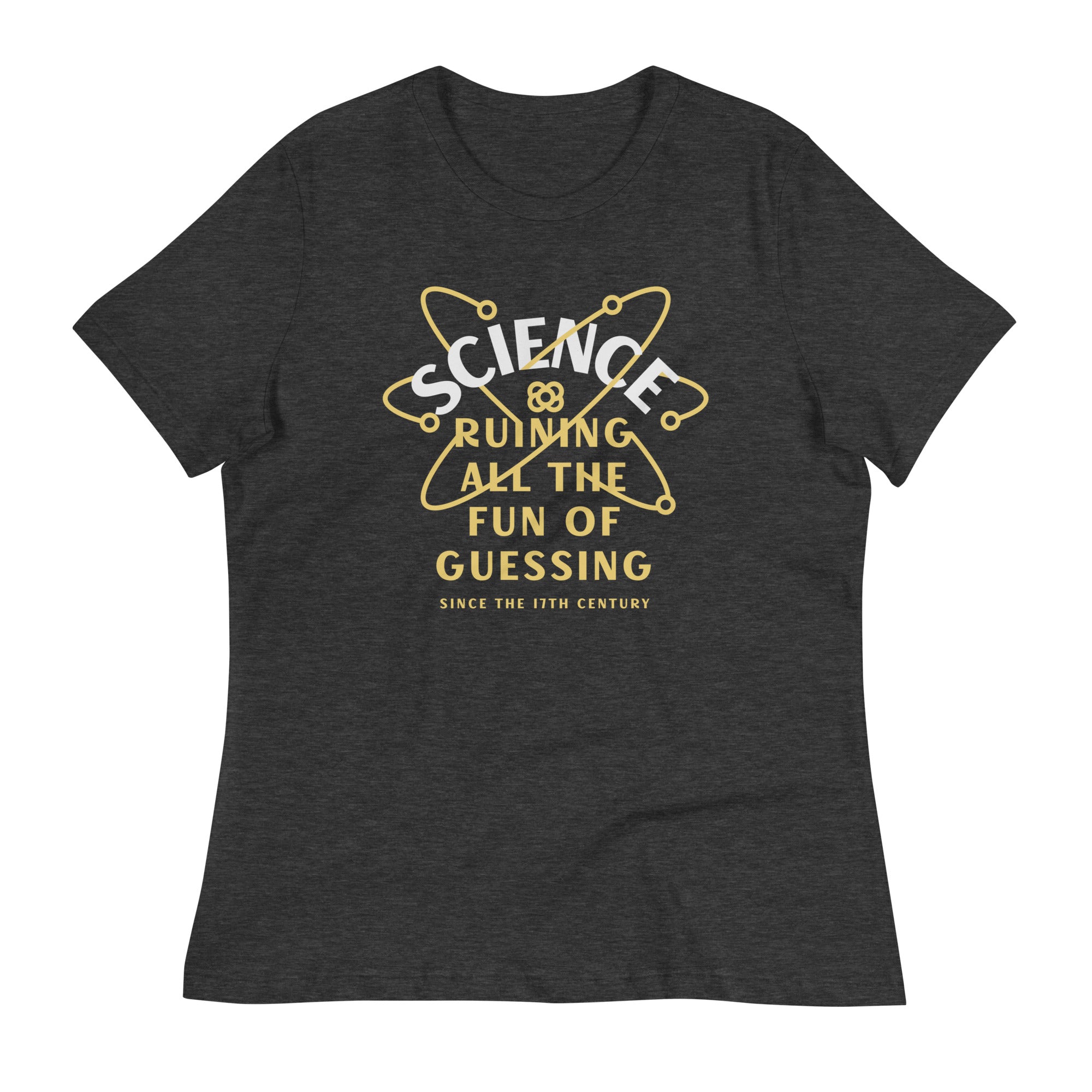 Science Ruining All The Fun Of Guessing Women's Signature Tee ...