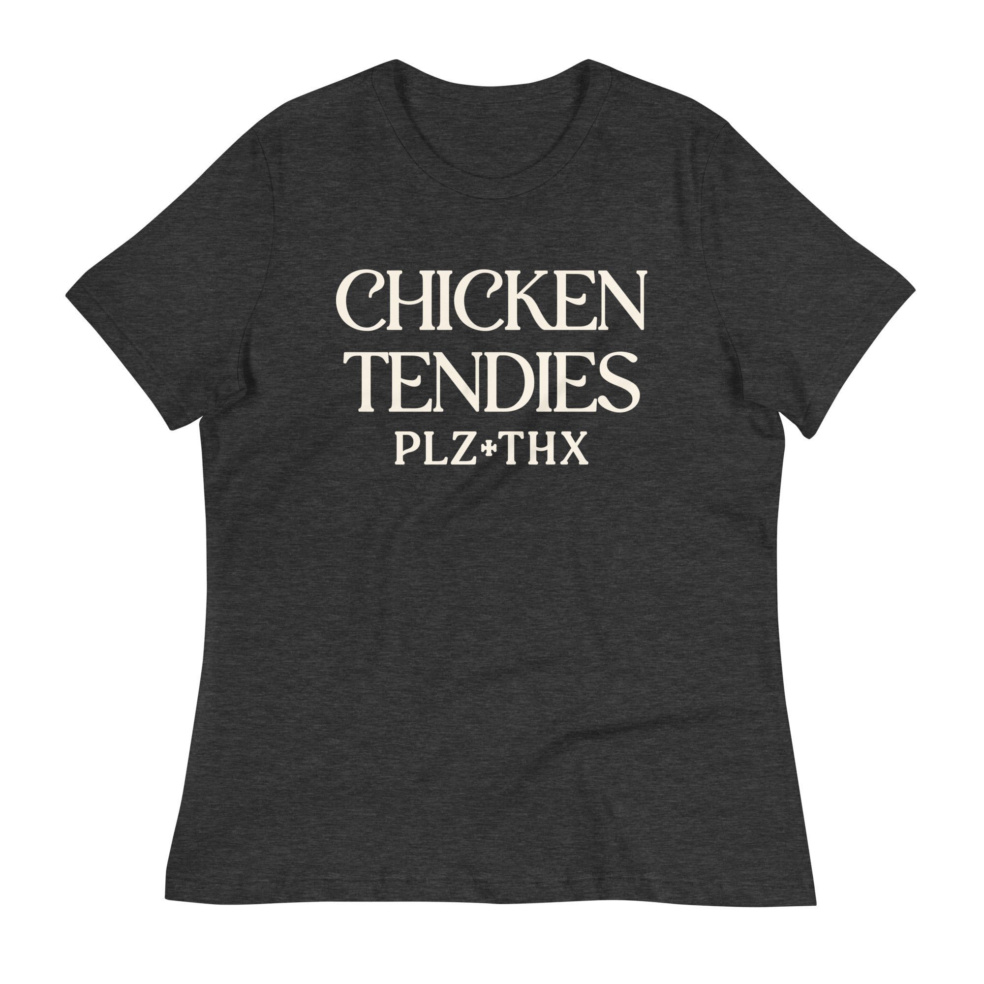 Chicken Tendies Plz Thx Women's Signature Tee – SnorgTees.com