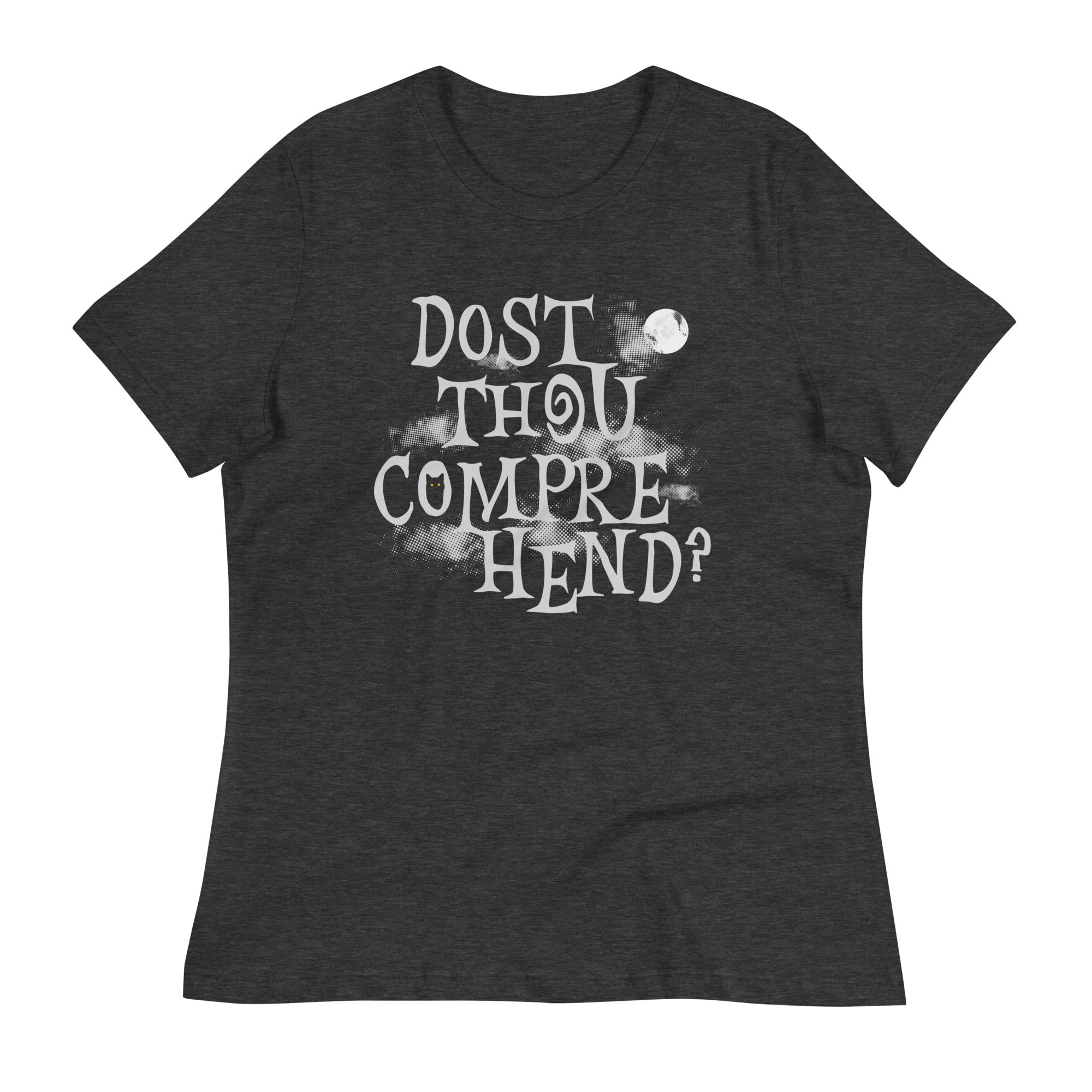 Dost Thou Comprehend? Women's Signature Tee – SnorgTees.com
