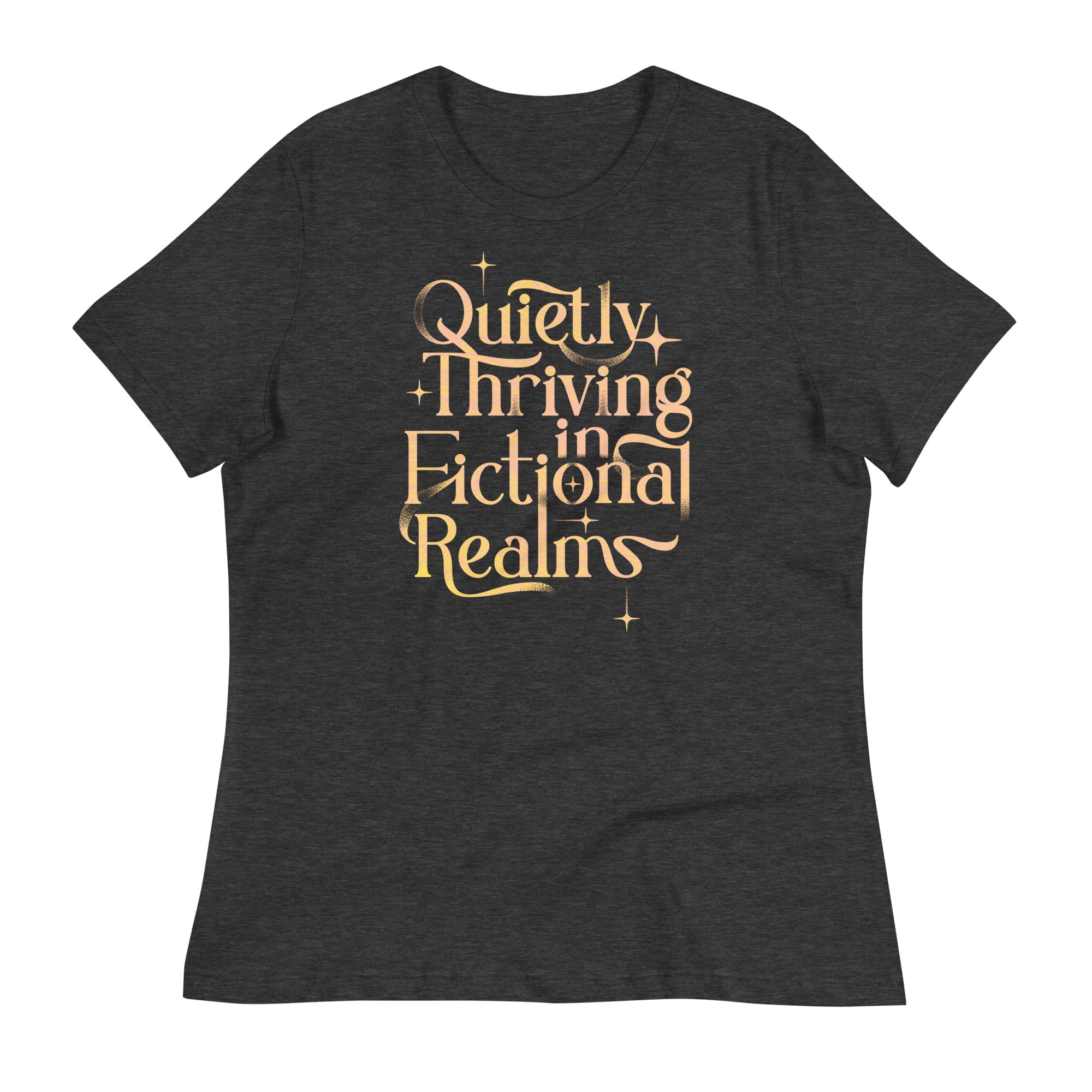 Quietly Thriving In Fictional Realms Women's Signature Tee – SnorgTees.com